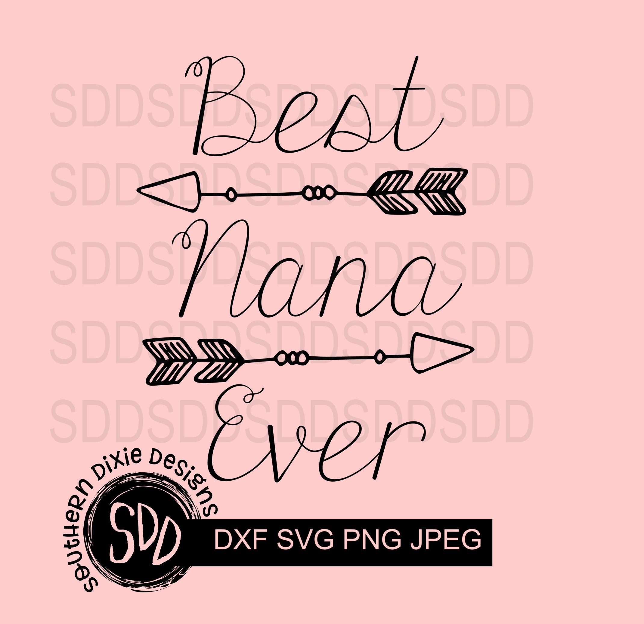 Best Nana Ever Svg Nana Cricut Files Svg Nana Svg Files - Etsy