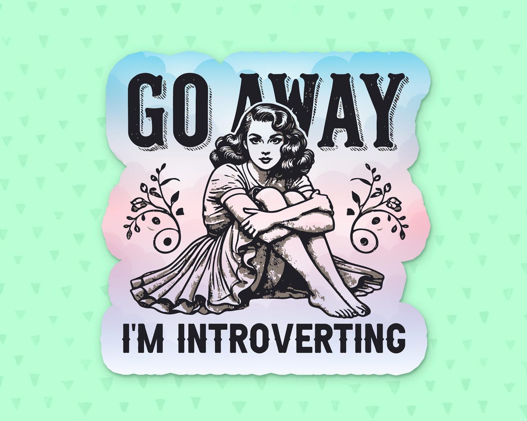 Go Away I'm Introverting Sticker, Funny Quote Sticker, Introvert ...