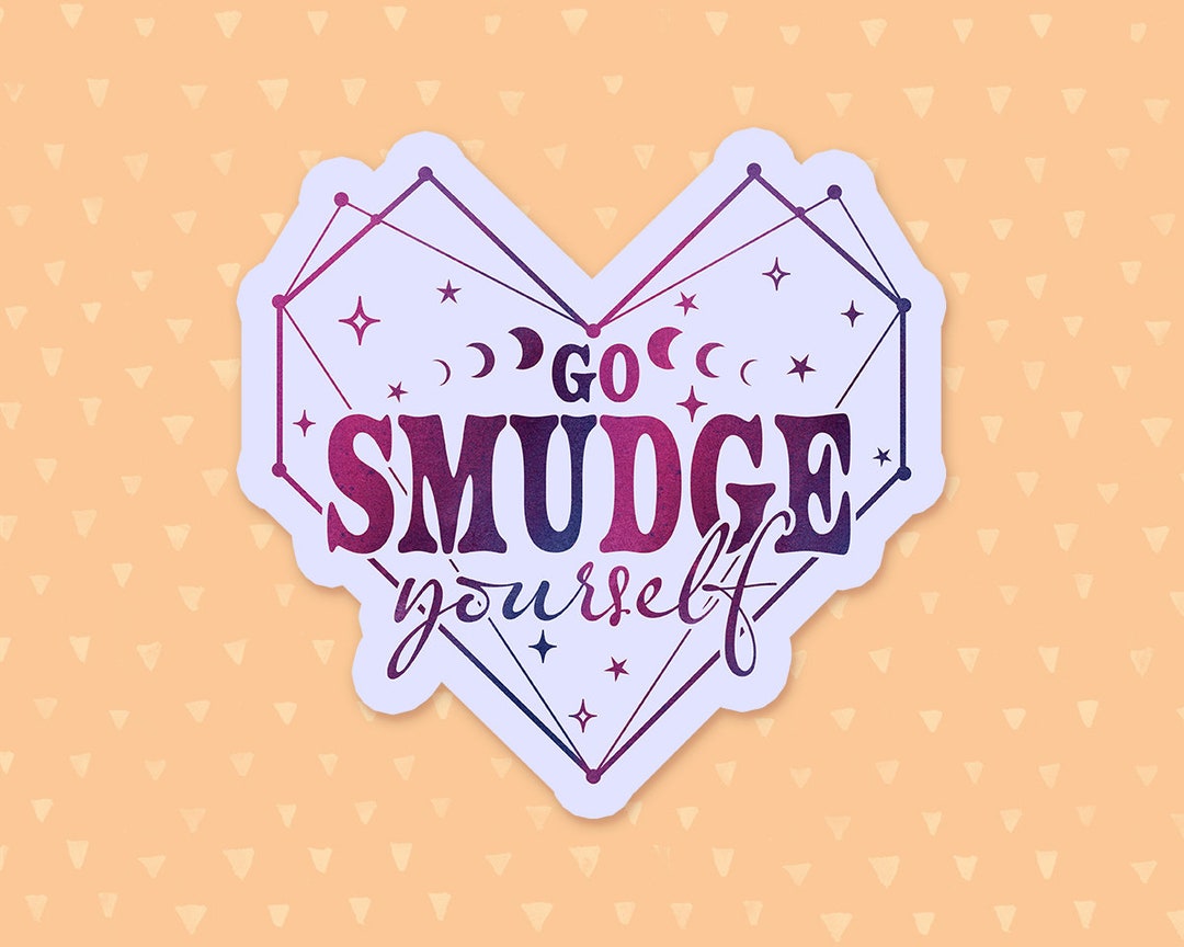 Funny Quote Sticker, Go Smudge Yourself, Funny Witch Quote, Meditation ...