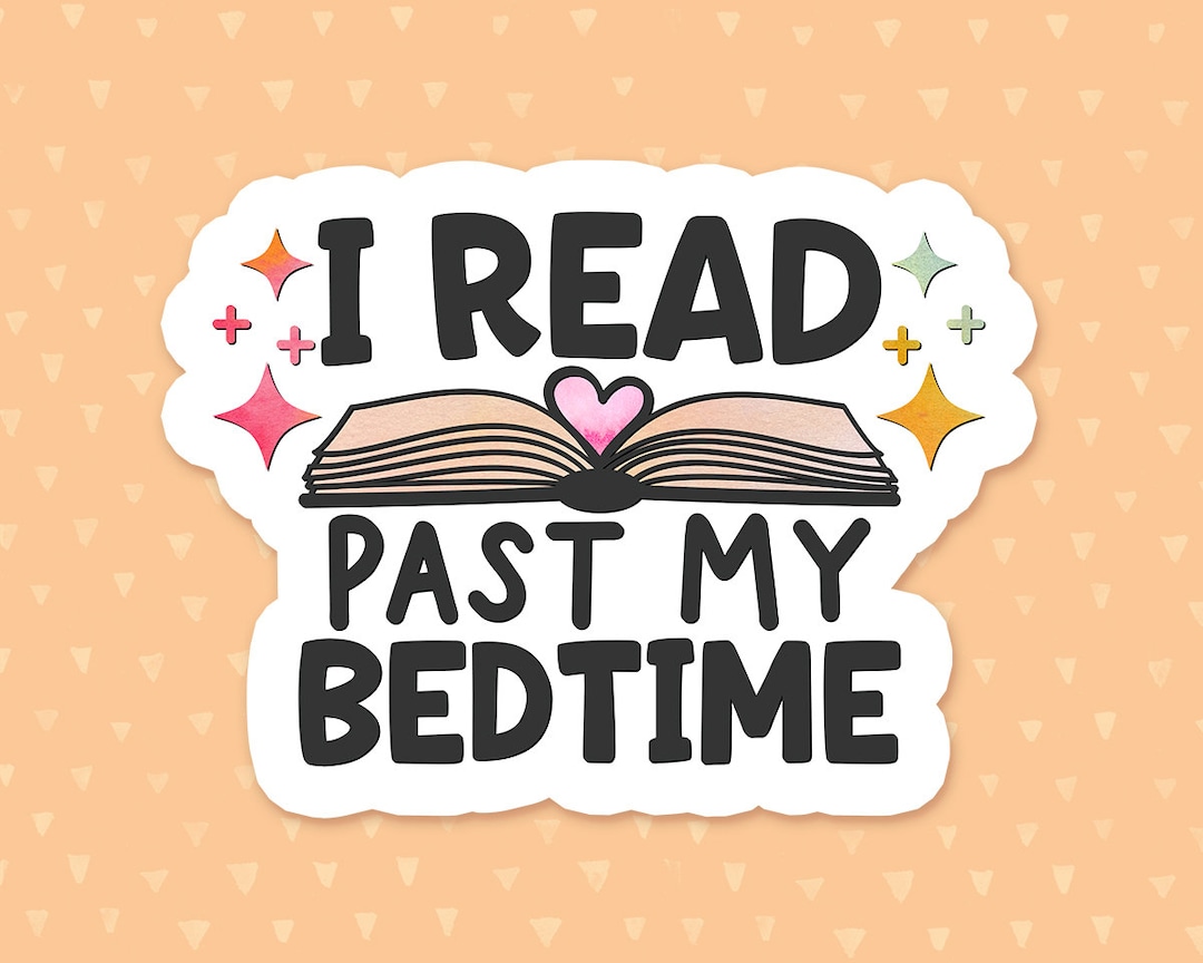 Reading Quote Sticker, I Read Past My Bedtime, Watercolor, Phone Case ...