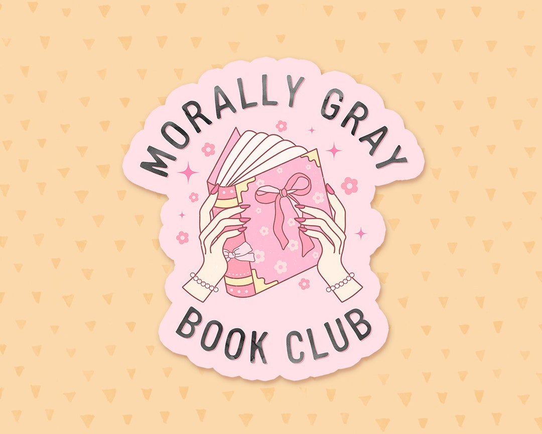 Morally Gray Book Club Sticker, Reading Quote, Coquette Sticker, Smut ...