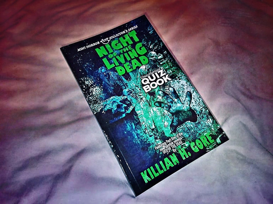 Night of the Living Dead Unauthorized Quiz Book by Killian H. Gore ...