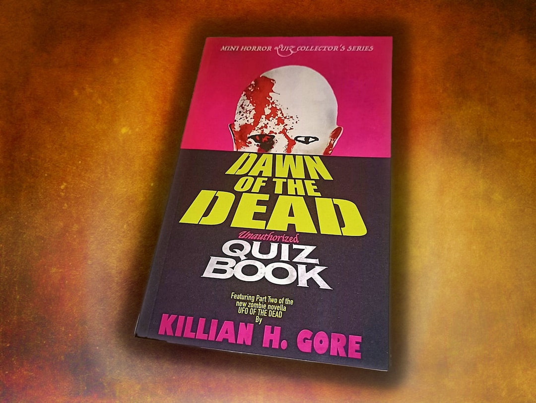Dawn of the Dead Unauthorized Quiz Book by Killian H. Gore SIGNED COPY ...