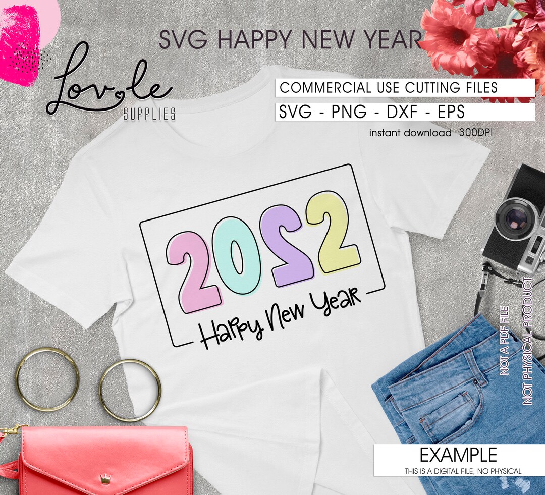 2022 SVG 2022 Happy New Year Svg Happy New Year 2022 SVG - Etsy