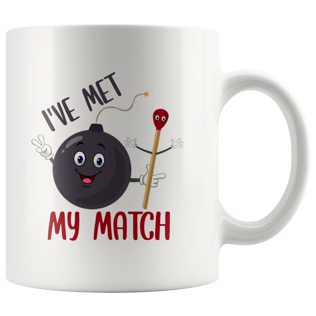 I've Met My Match Funny Relationship Gift Idea1 Year - Etsy