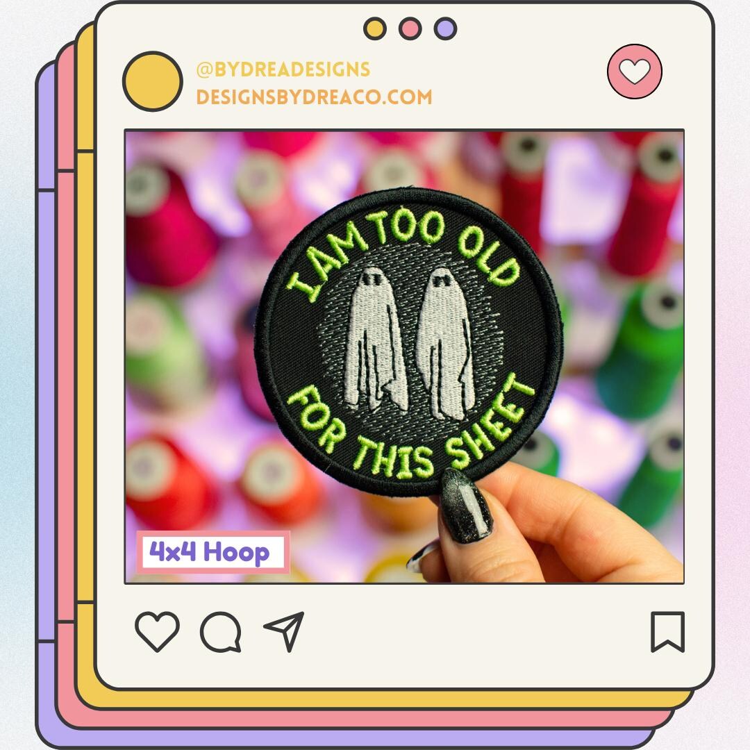 Too Old for Sheet Patch Embroidery Design - Digital Download - Etsy