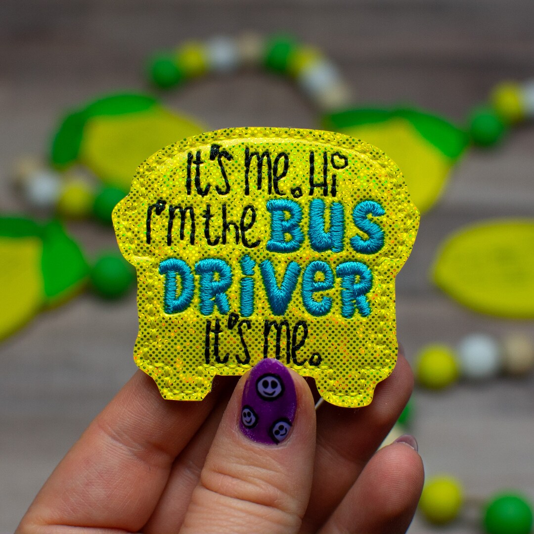 I'm the Bus Driver Feltie SINGLE - Etsy