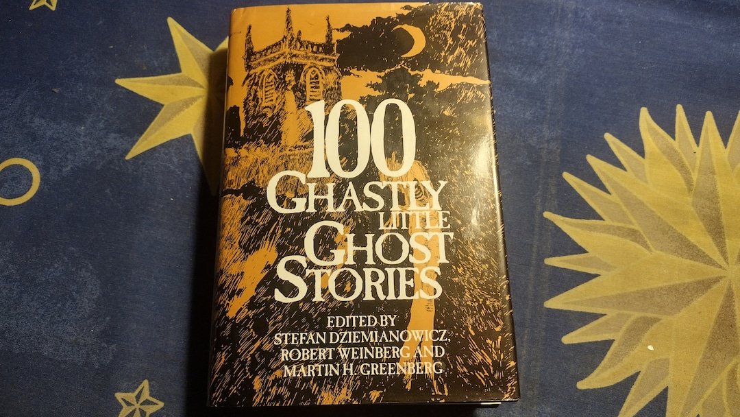 100 Ghastly Little Ghost Stories by Stefan Dziemianowicz , Robert Weinberg , Martin H. Greenberg ...