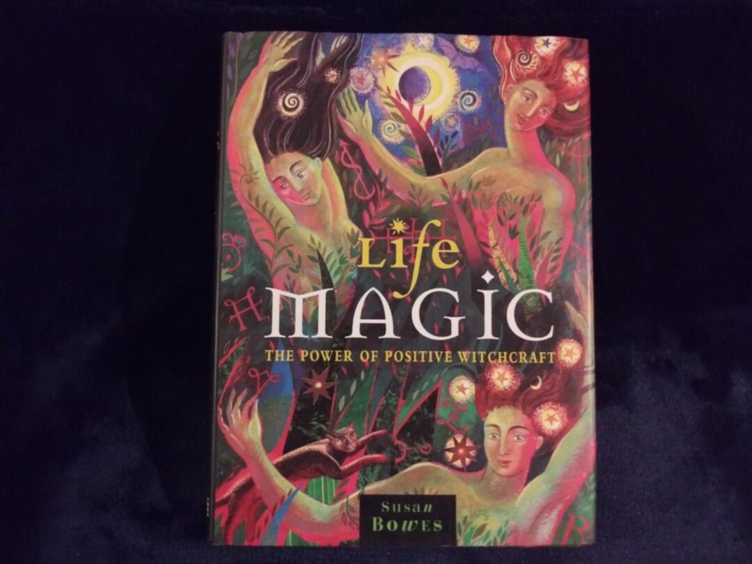 Life Magic: the Power of Positive Witchcraft by Susan Bowes - Etsy