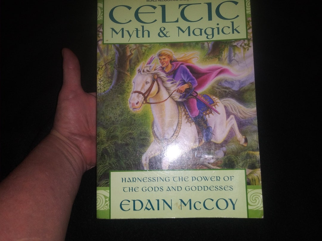 Celtic Myth & Magick: Harness the Power of the Gods and Goddesses-first ...