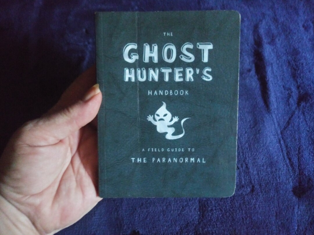 The Ghost Hunter's Handbook: A Field Guide to the Paranormal by Lori ...