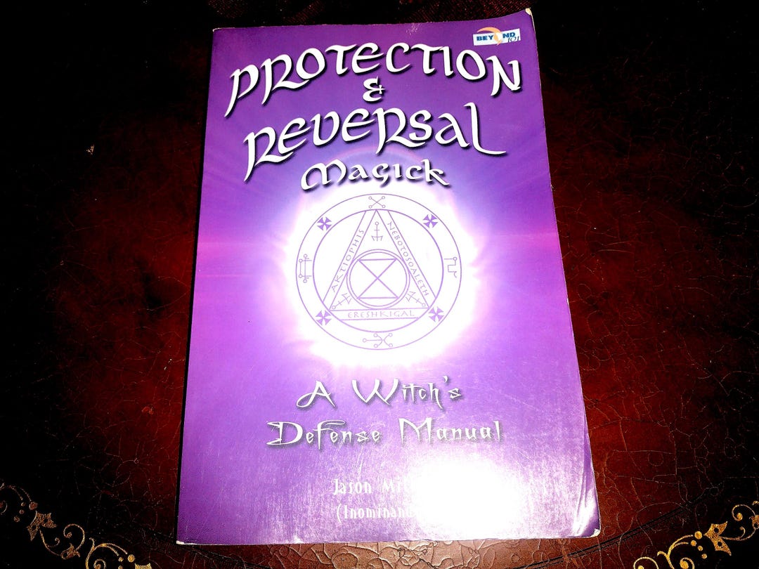 Protection and Reversal Magick: A Witch's Defense Manual-advanced Witchcraft Book-your Choice in ...