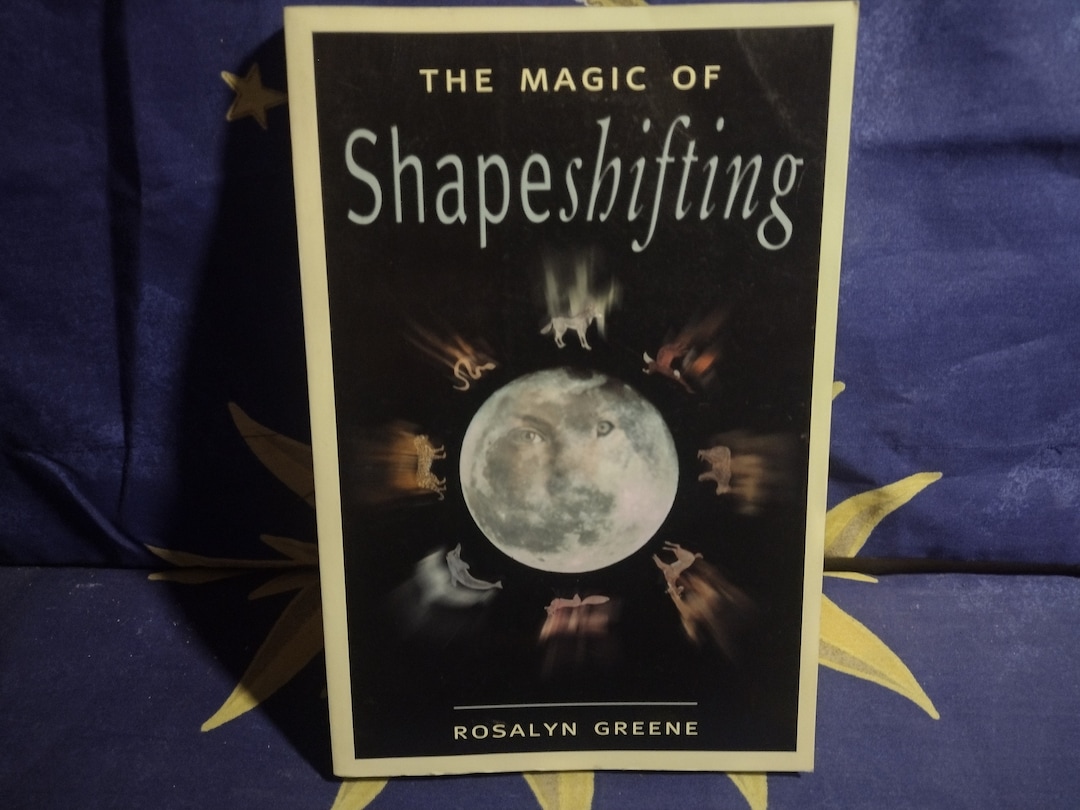 The Magic of Shapeshifting by Rosalyn Greene-vintage Book in Good ...