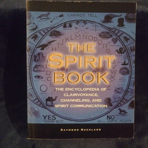 The Spirit Book: the Encyclopedia of Clairvoyance, Channeling, and ...