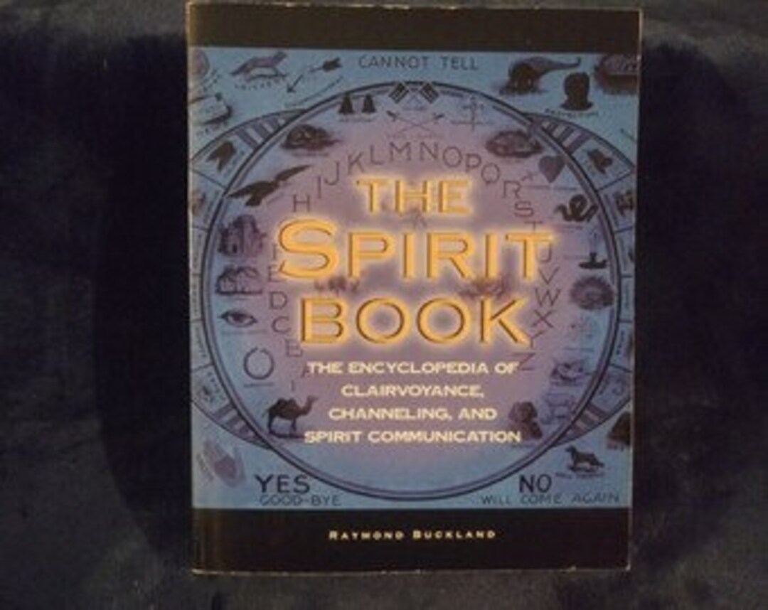 The Spirit Book: the Encyclopedia of Clairvoyance, Channeling, and ...