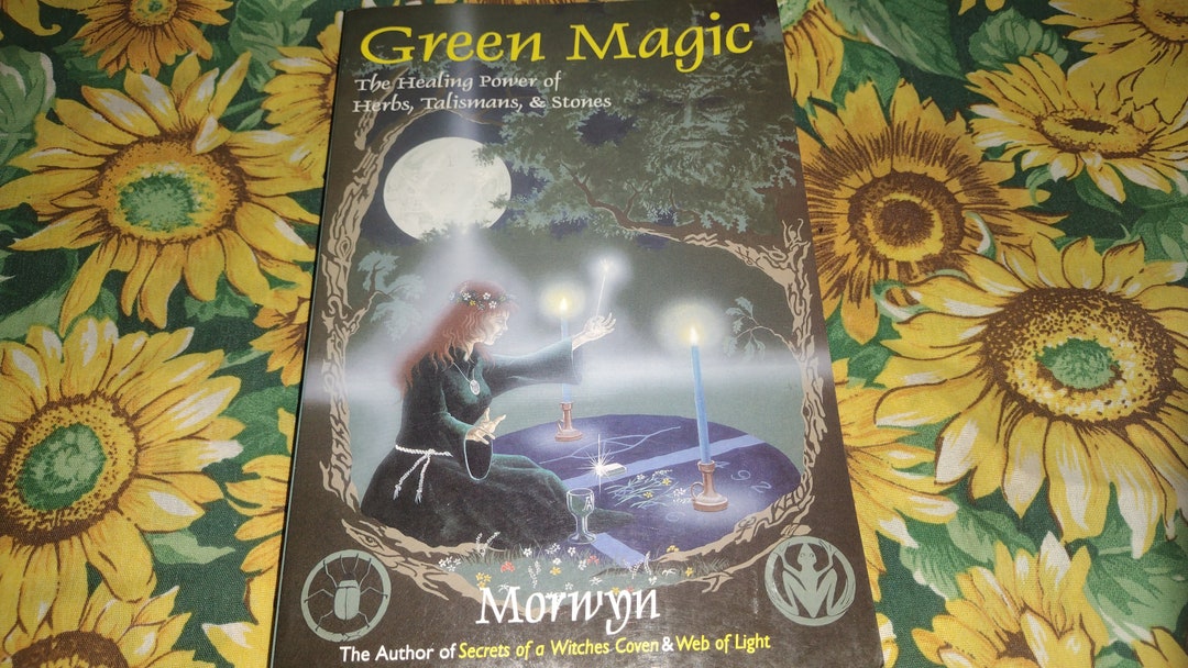 Green Magic : the Healing Power of Herbs, Talismans, and Stones by ...
