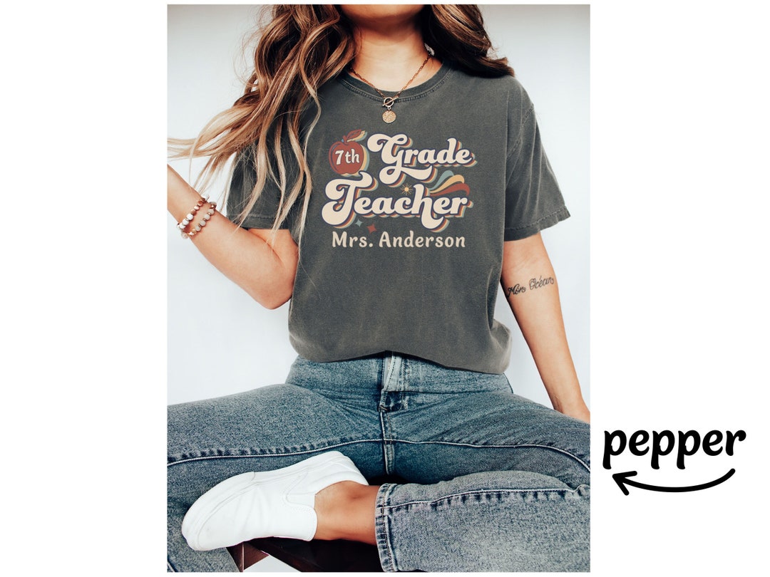 Comfort Colors® Custom Seventh Grade Teacher Shirt, Personalized 7th ...