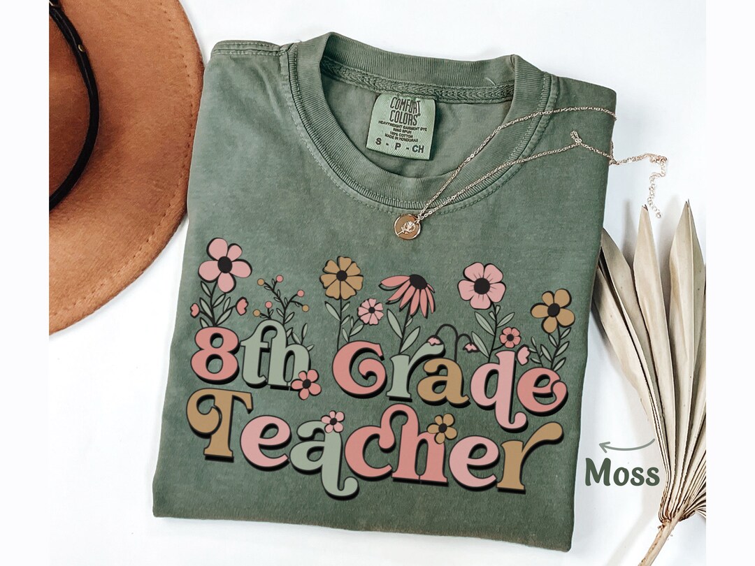 8th Grade Teacher Shirt, Eighth Grade Teacher Shirt Gift, Cute Flower ...
