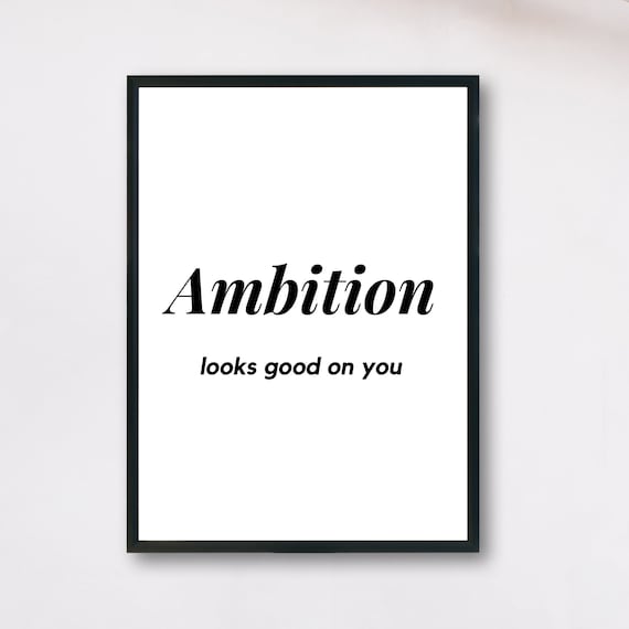 Ambition Looks Good on You Printable Motivation Digital | Etsy