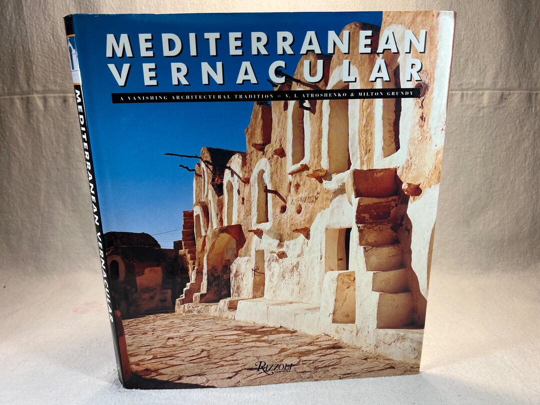 Mediterranean Vernacular: A Vanishing Architectural Tradition | Rizzoli ...