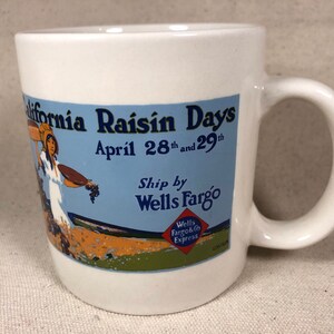 Vintage Wells Fargo Coffee Mug California Raisin Days Vintage ...