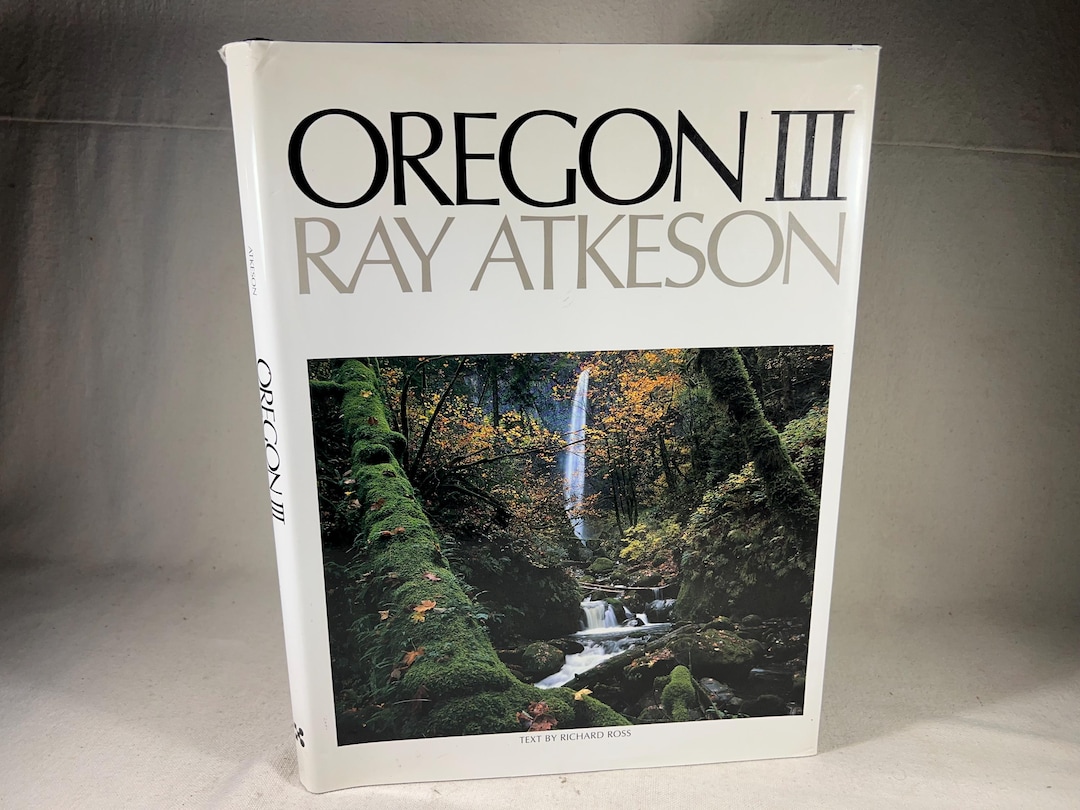 Oregon III by Ray Atkeson & Richard Ross | Vintage Hardcover State ...