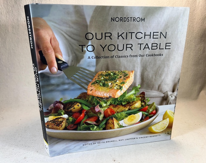 Nordstrom: Our Kitchen to Your Table - A Collection of Classics From ...