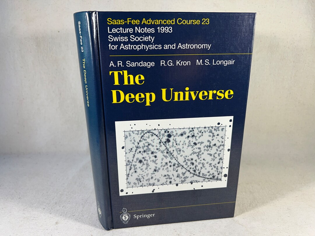 The Deep Universe: Saas-fee Advanced Course 23 by A.R. Sandage and R.G ...