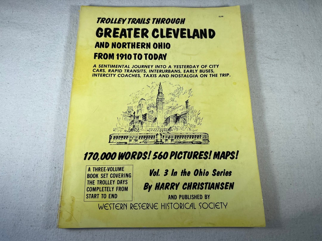Trolley Trails Through Greater Cleveland and Northern Ohio by Harry ...