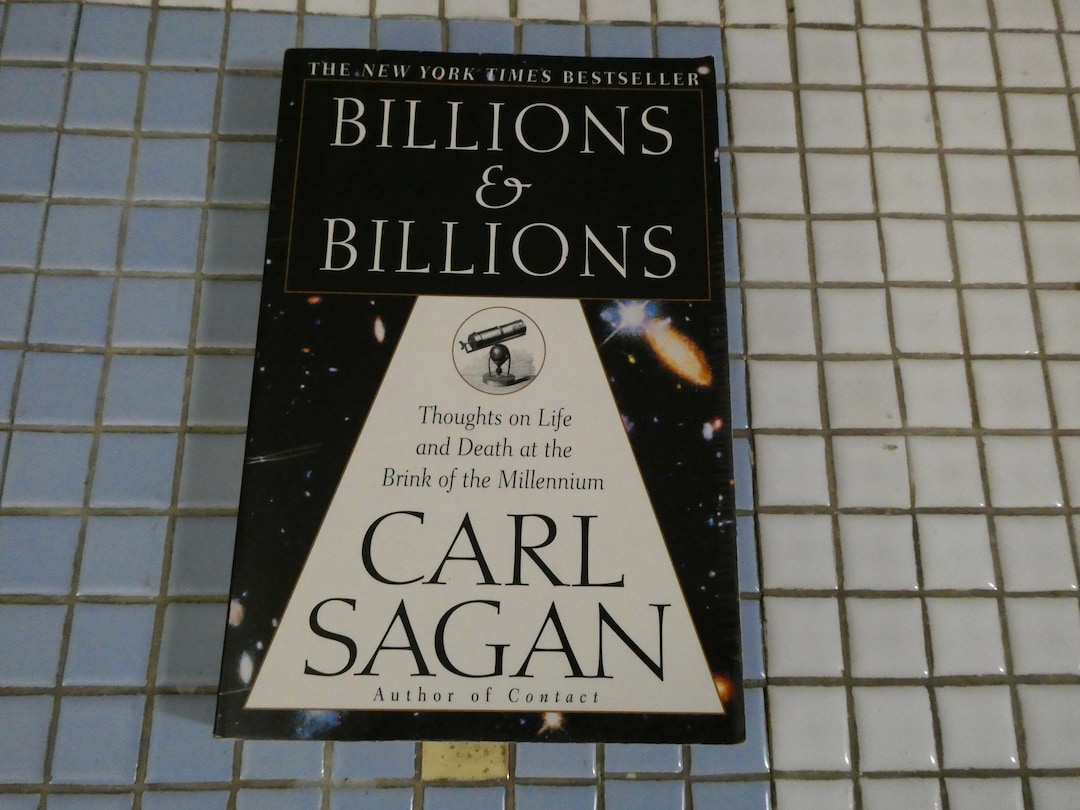 Billions and Billions by Carl Sagan Thoughts on Life and Death at the ...