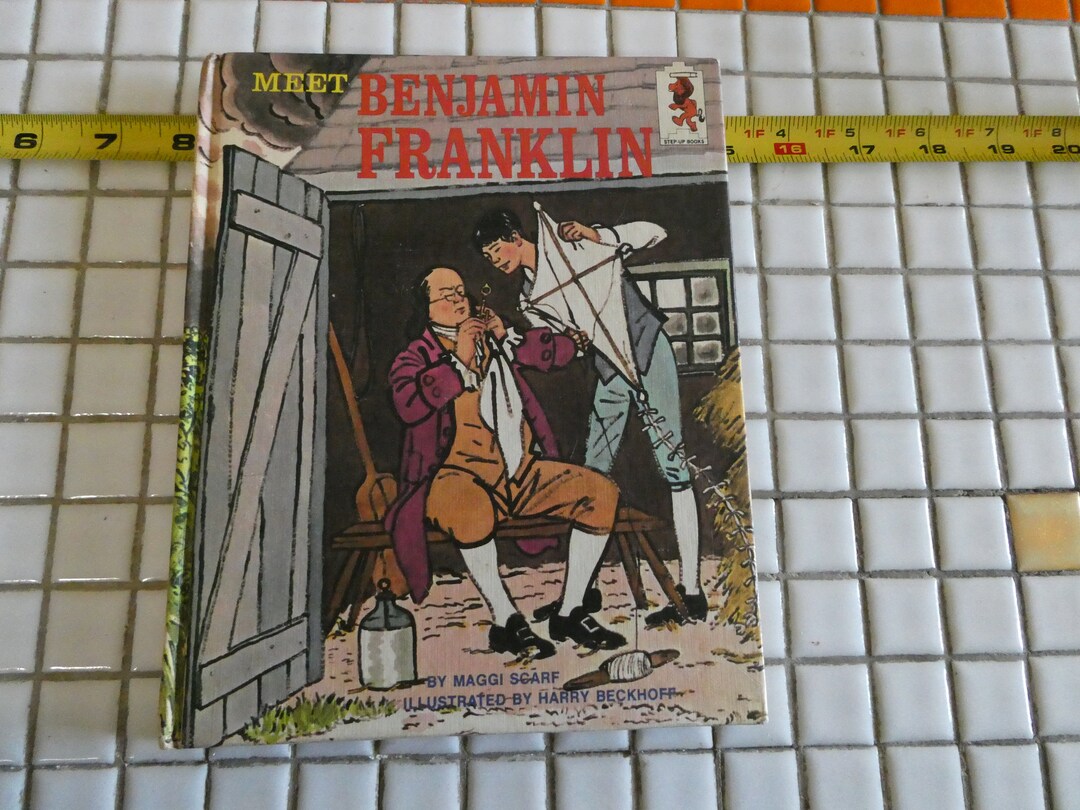 Meet Ben Franklin by Maggi Scarf Illustrated by Harry Beckhoff ...