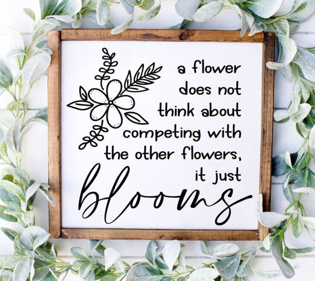 Motivational Sign Flower Bloom Spring Sign Wood Sign - Etsy