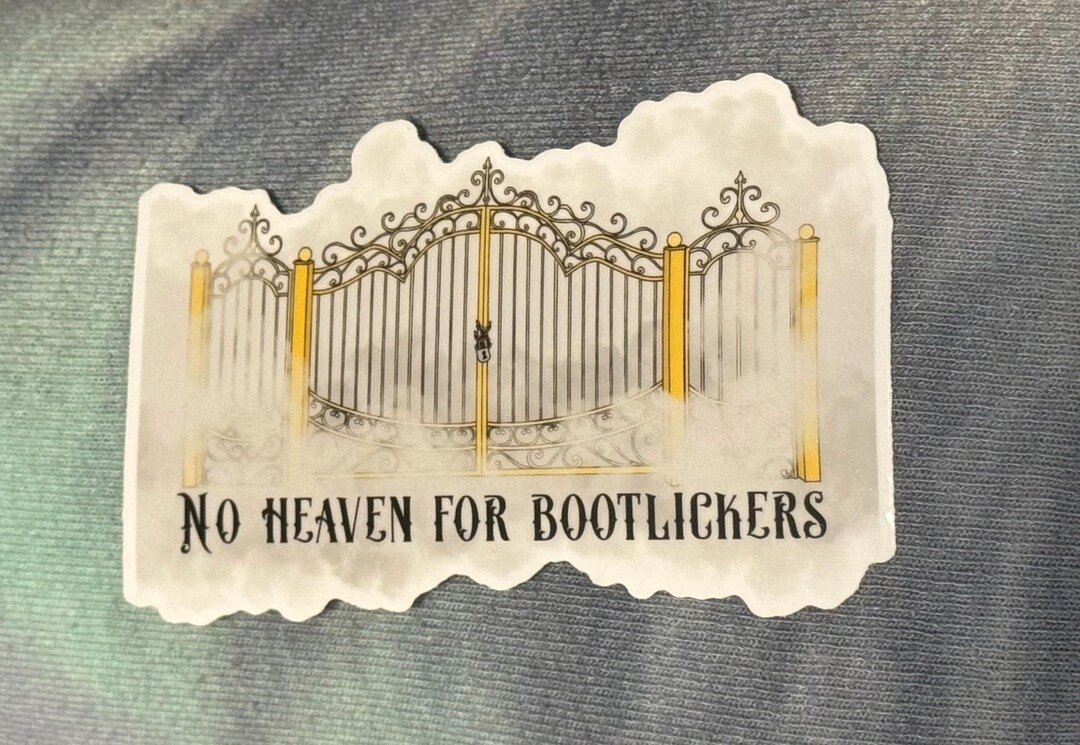 No Heaven for Bootlickers Sticker - Etsy