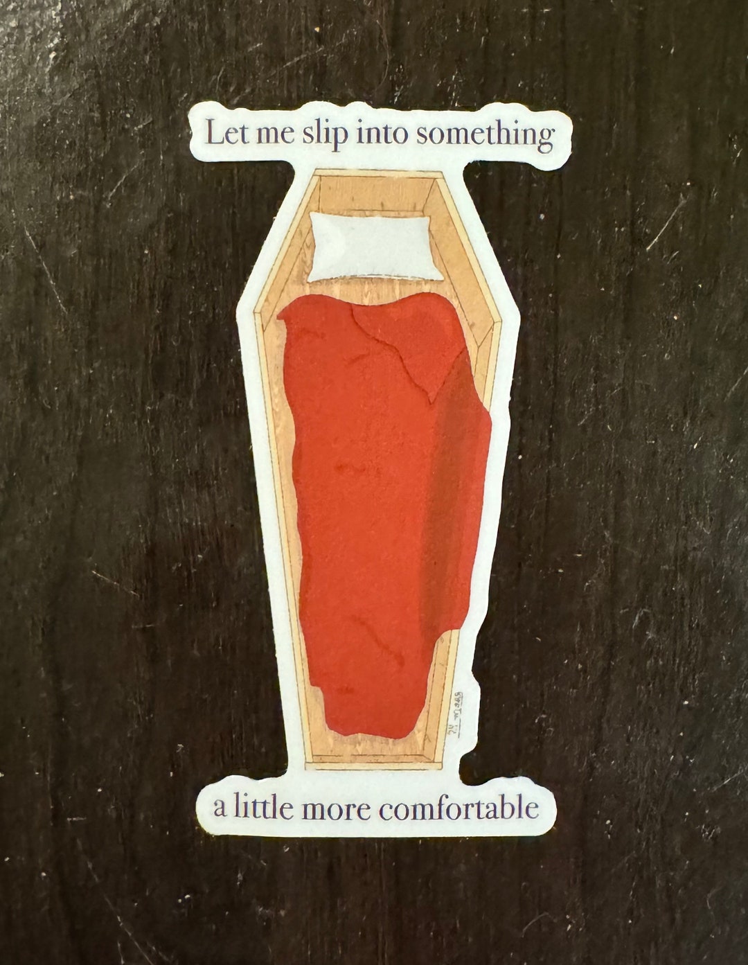 Coffin let Me Slip Into Something More Comfortable Sticker - Etsy