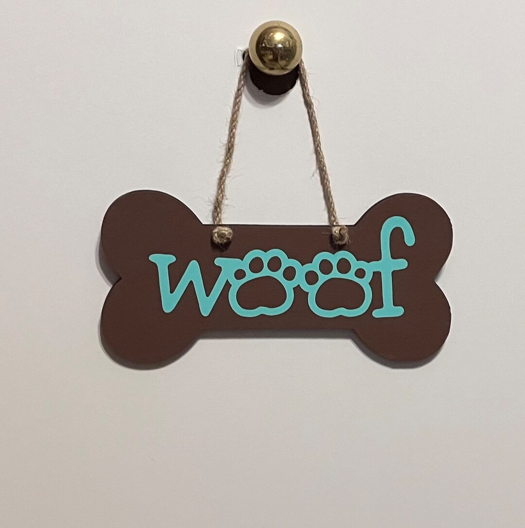 Woof Dog Bone Sign, Wood, Hand Painted, Vinyl Lettering, Dog Bone Sign ...