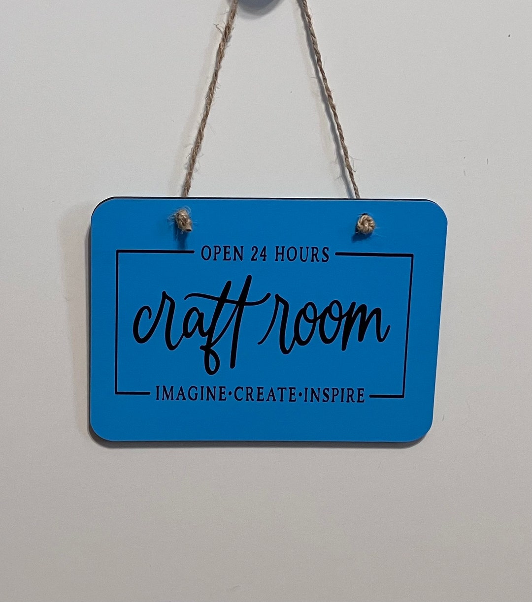 Open 24 Hours Craft Room Imagine Create Inspire. Wood, Hand Painted ...