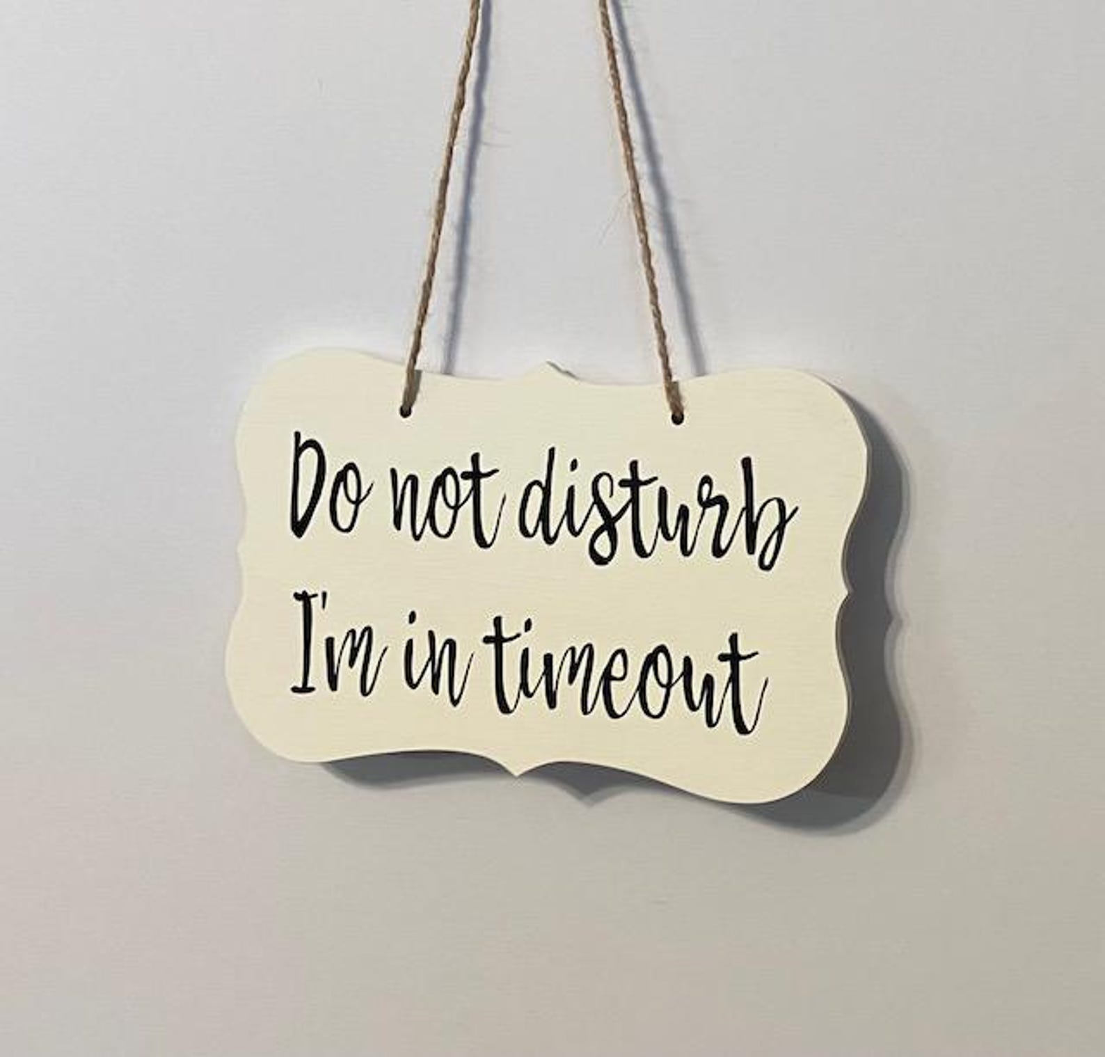 Do Not Disturb I'm in Timeout. Wood, Hand Painted, Vinyl Lettering ...