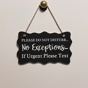 Please Do Not Disturb No Exceptions If Urgent Please Text. Wood, Hand ...