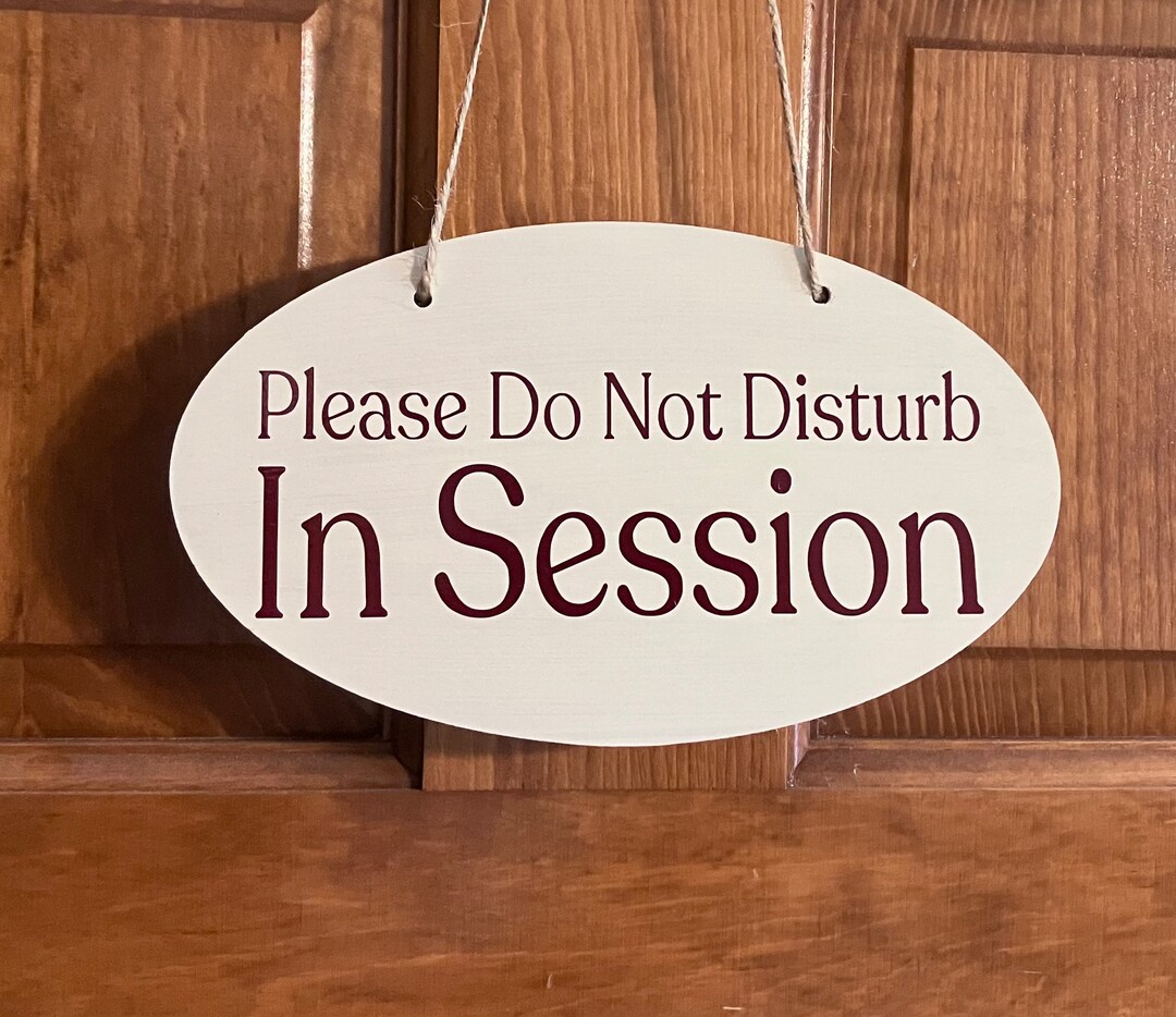 Please Do Not Disturb in Session. Wood, Hand Painted, Vinyl Lettering ...