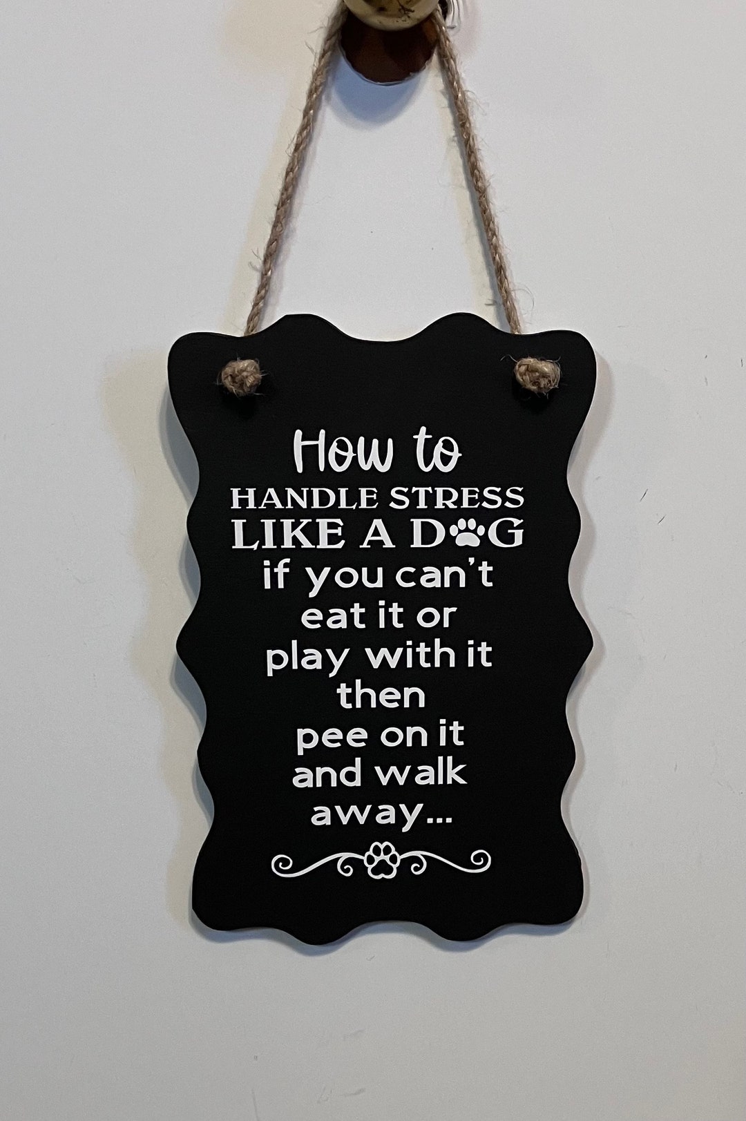 Handle Stress Like a Dog Sign. Wood, Hand Painted, Vinyl Lettering, Fun ...