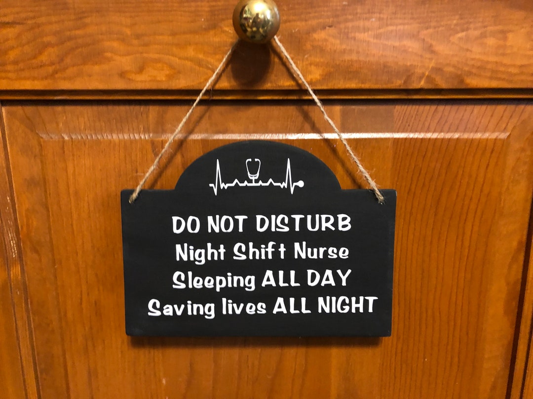 Do Not Disturb Night Shift Nurse Sleeping All Day Saving Lives All ...