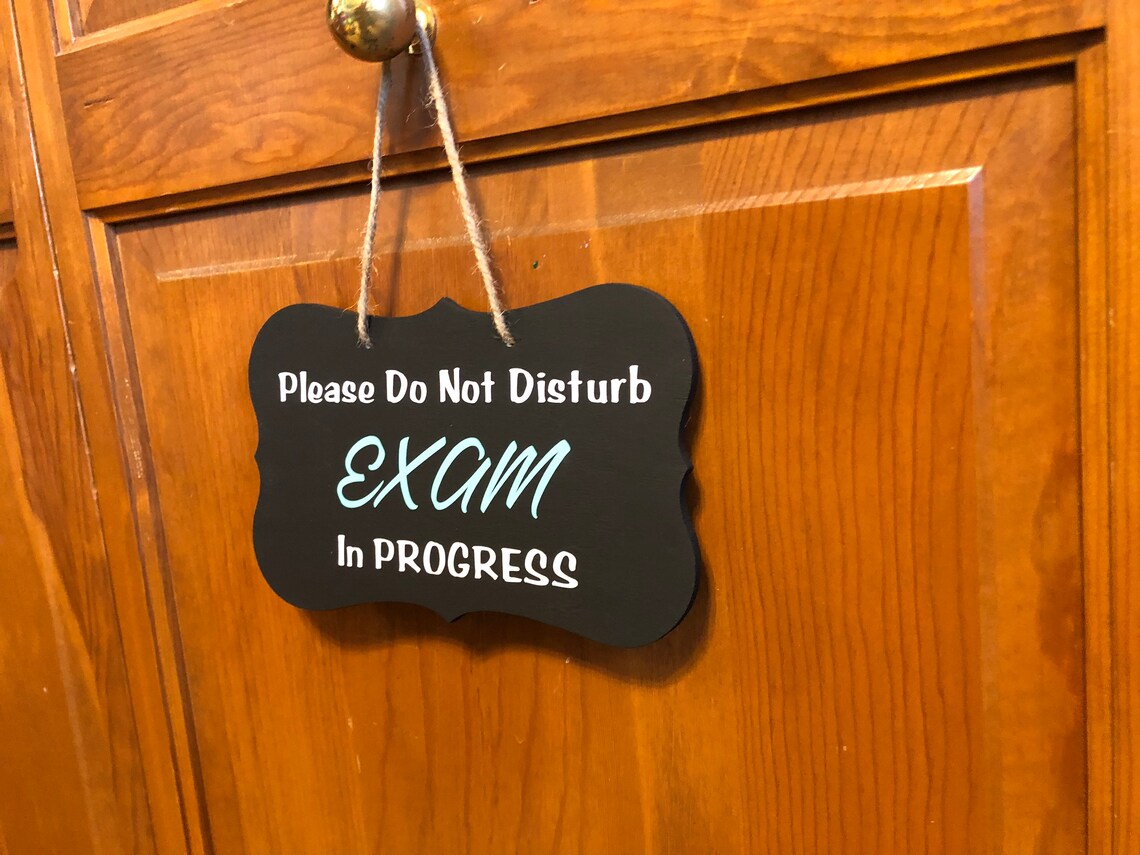 Please Do Not Disturb Exam in Progress. Wood, Hand Painted, Vinyl ...
