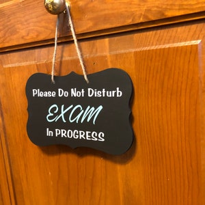 Please Do Not Disturb Exam in Progress. Wood, Hand Painted, Vinyl ...