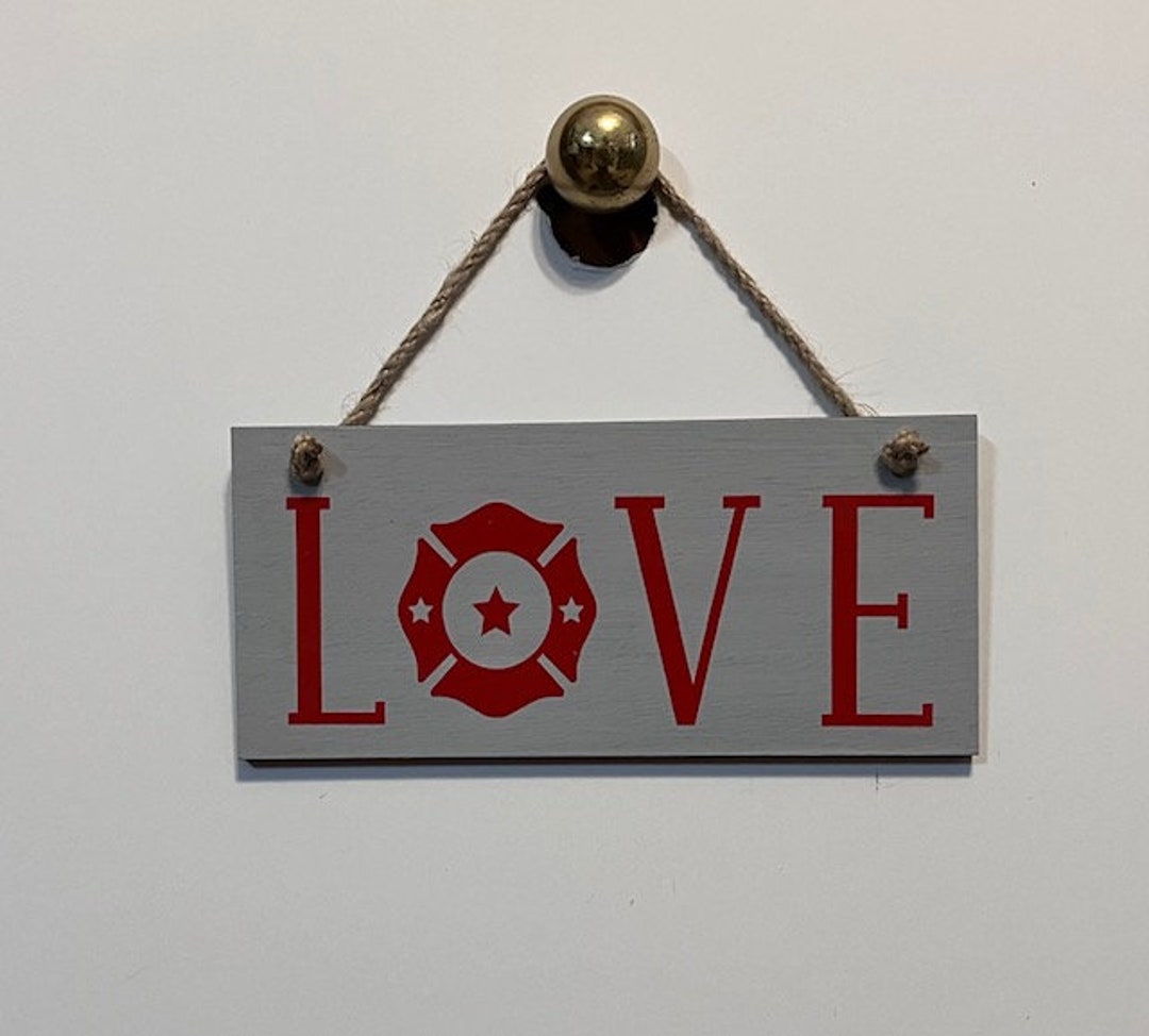 Love Firefighters Sign. Hand Painted, Wood, Fire Fighters, Vinyl ...