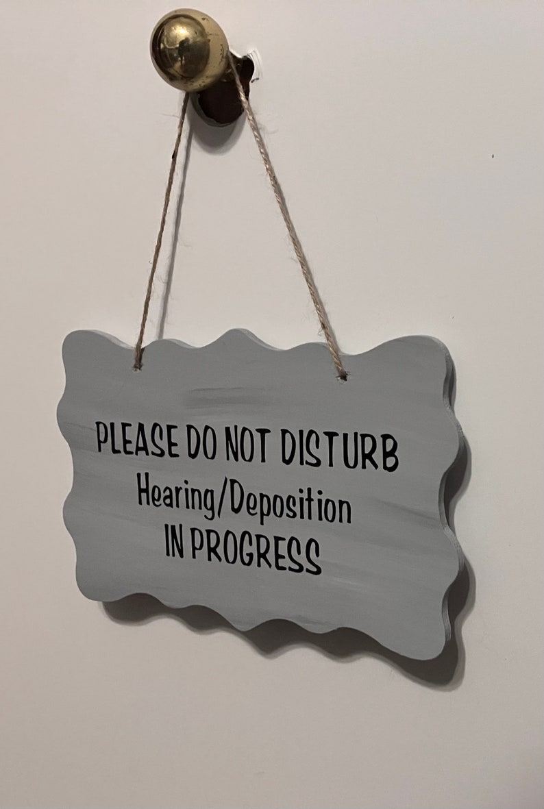 Please Do Not Disturb Hearing/deposition in Progress. Wood, Hand ...