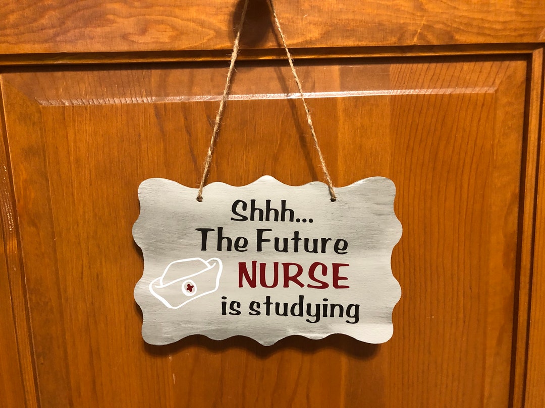 Shhh...the Future Nurse is Studying. Wood, Hand Painted, Vinyl ...