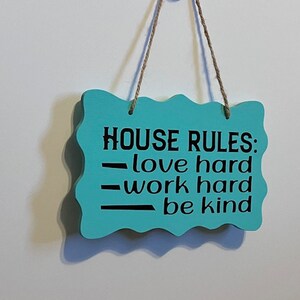 House Rules: Love Hard Work Hard Be Kind. Wood, Hand Painted, Vinyl ...