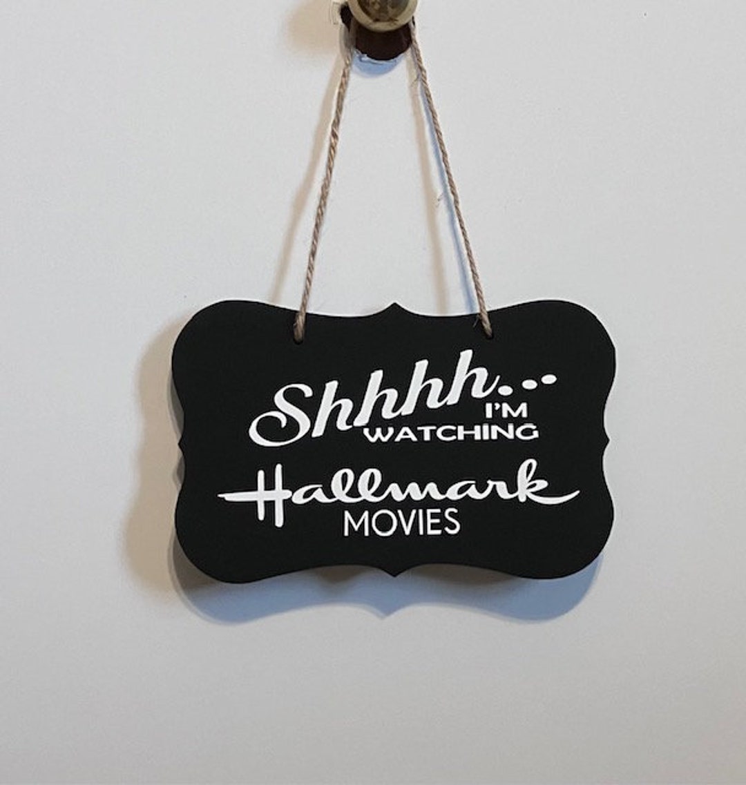 Shhh... I'm Watching Hallmark Movies. Wood, Hand Painted. Vinyl ...