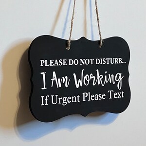 Do Not Disturb I Am Working If Urgent Please Text. Wood, Hand Painted ...