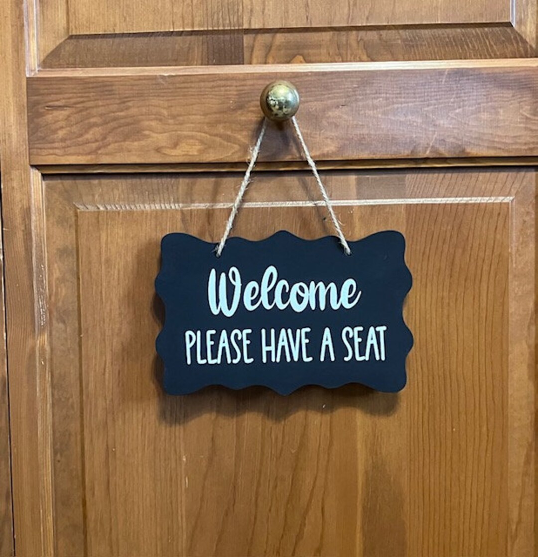 Welcome Please Have a Seat. Wood, Hand Painted, Vinyl Lettering, Office ...